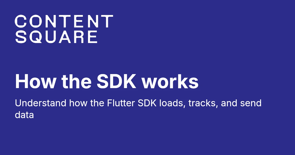 How the SDK works - Flutter
